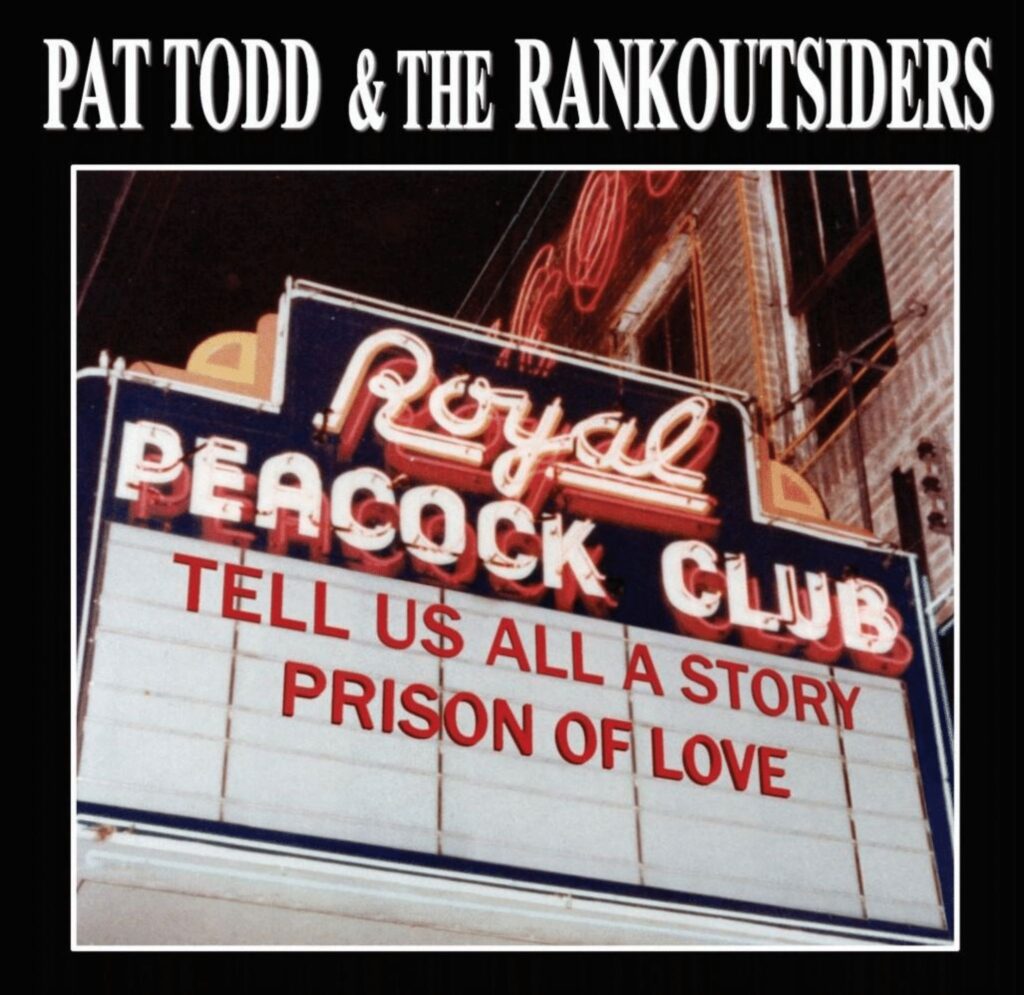 PAT TODD & THE RANKOUTSIDERS – Tell Us All A Story / Prison Of Love ...