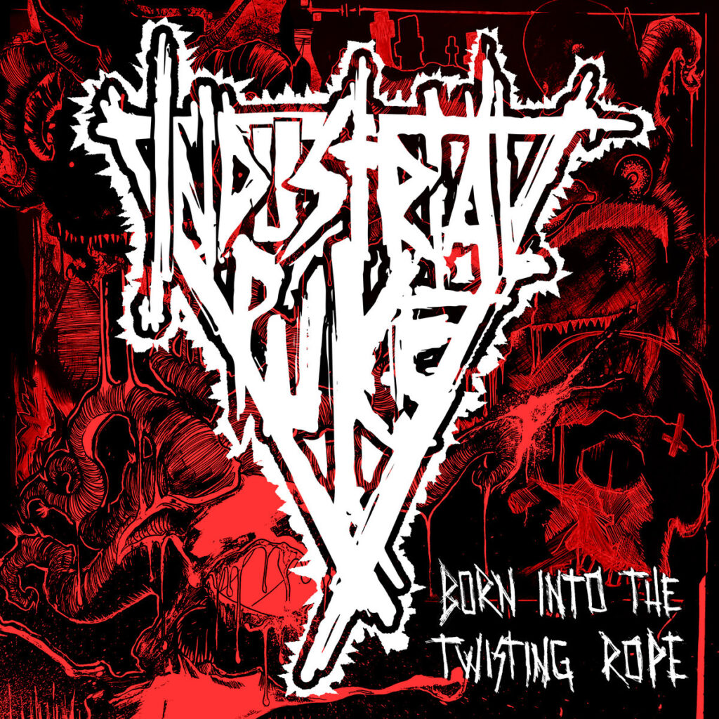INDUSTRIAL PUKE – Born Into The Twisting Rope | Real Gone