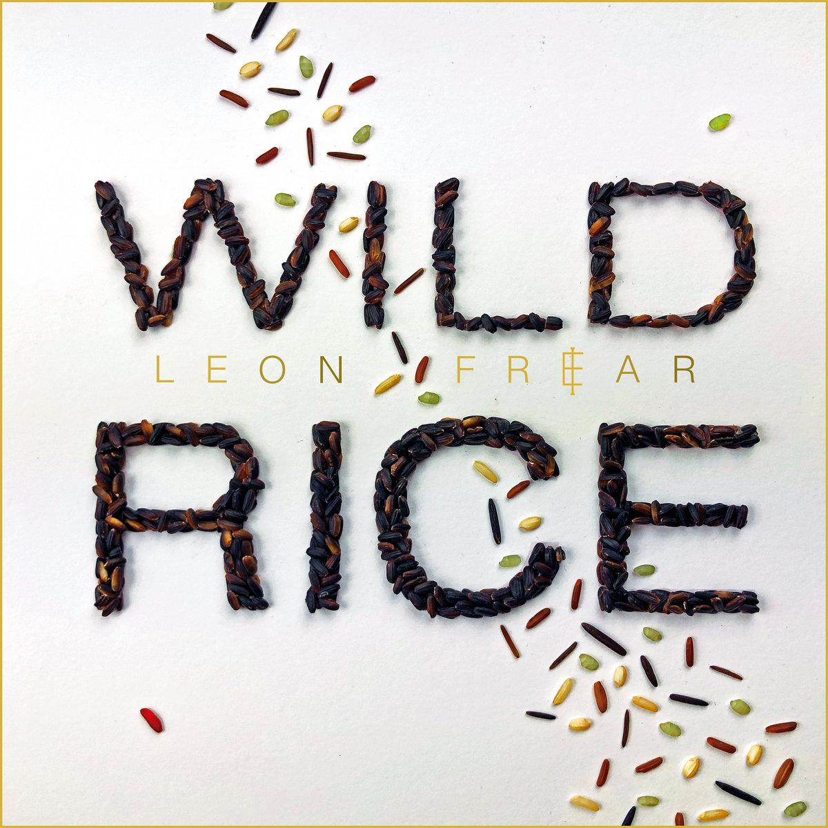 LEON FREAR – Wild Rice | Real Gone